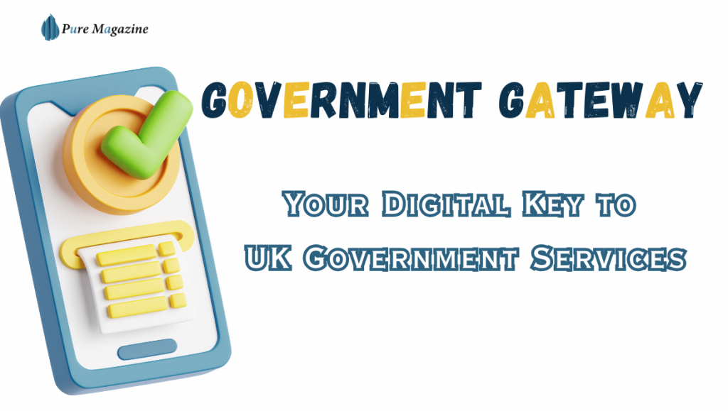 Government Gateway 2025: Complete Login Guide - Pure Magazine