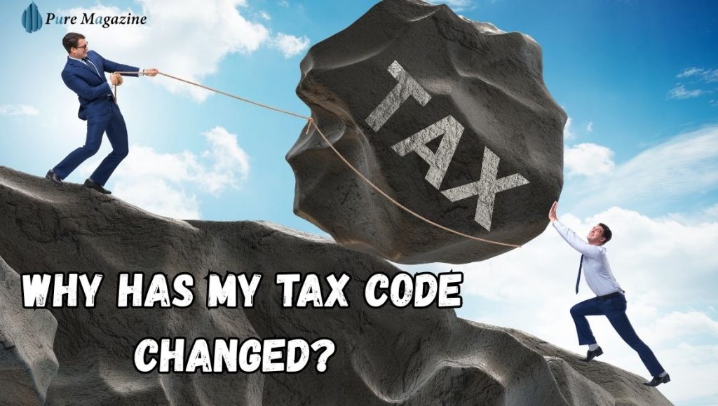 Why Has My Tax Code Changed? Everything You Need to Know in 2025 - Pure ...