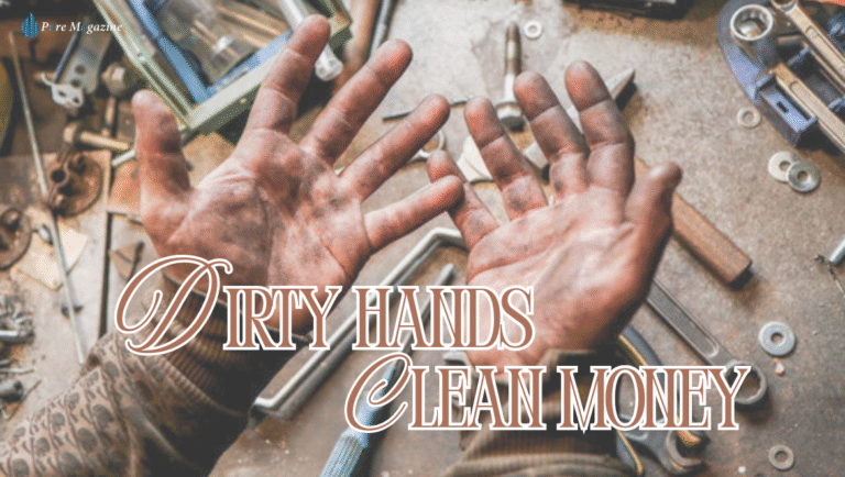 Dirty Hands Clean Money: The Blue-Collar Comeback - Pure Magazine