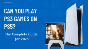 Can You Play PS3 Games on PS5? The Complete Guide for 2025 - Pure Magazine