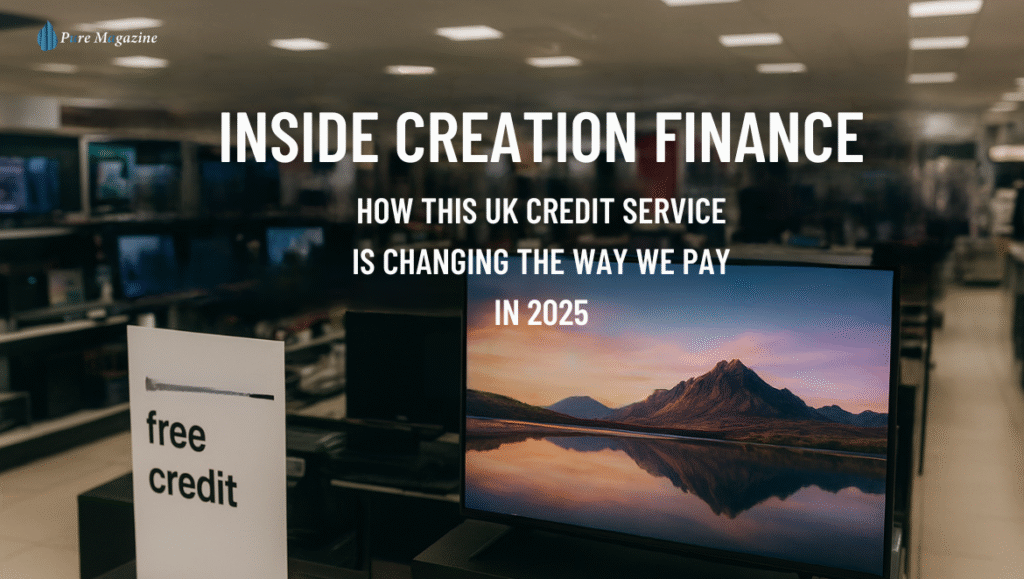Creation Finance UK (2025 Guide) – Interest-Free Credit, Retail ...