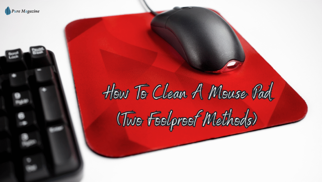 How to Clean a Mouse Pad (The Right Way) – Safe for Cloth, RGB & Gaming ...
