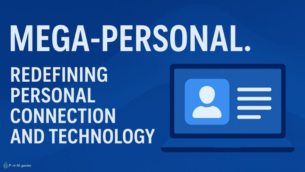 Mega-Personal.net: The Platform Redefining Digital Personalization in ...