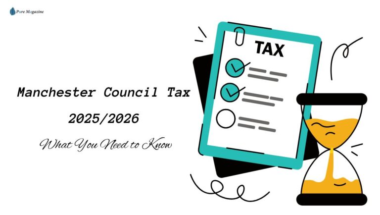 Manchester Council Tax 2025: Rates, Bands & How to Pay - Pure Magazine