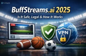 BuffStreams.ai 2025: Is It Safe, Legal & How It Works - Pure Magazine