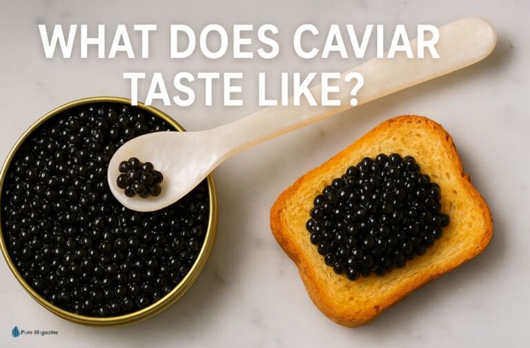 What Does Caviar Taste Like? Full 2025 Flavor Guide - Pure Magazine