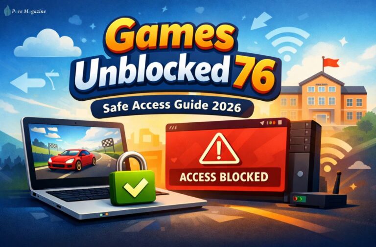 Games Unblocked 76: Safe Access Guide (2026) - Pure Magazine
