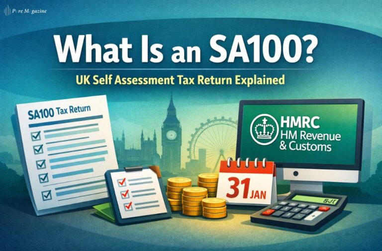 What Is an SA100? UK Self Assessment Tax Return Explained (2026) - Pure ...